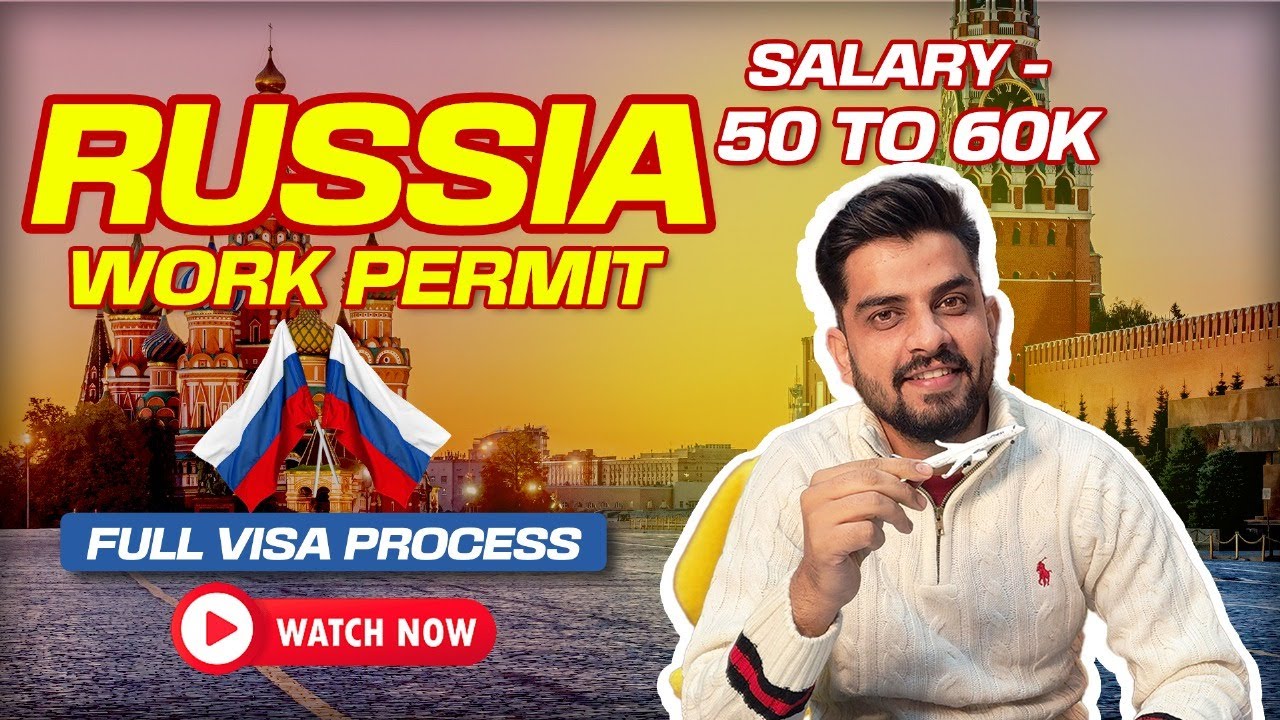 RUSSIA WORK PERMIT Watch This Full Process Guide First - YouTube