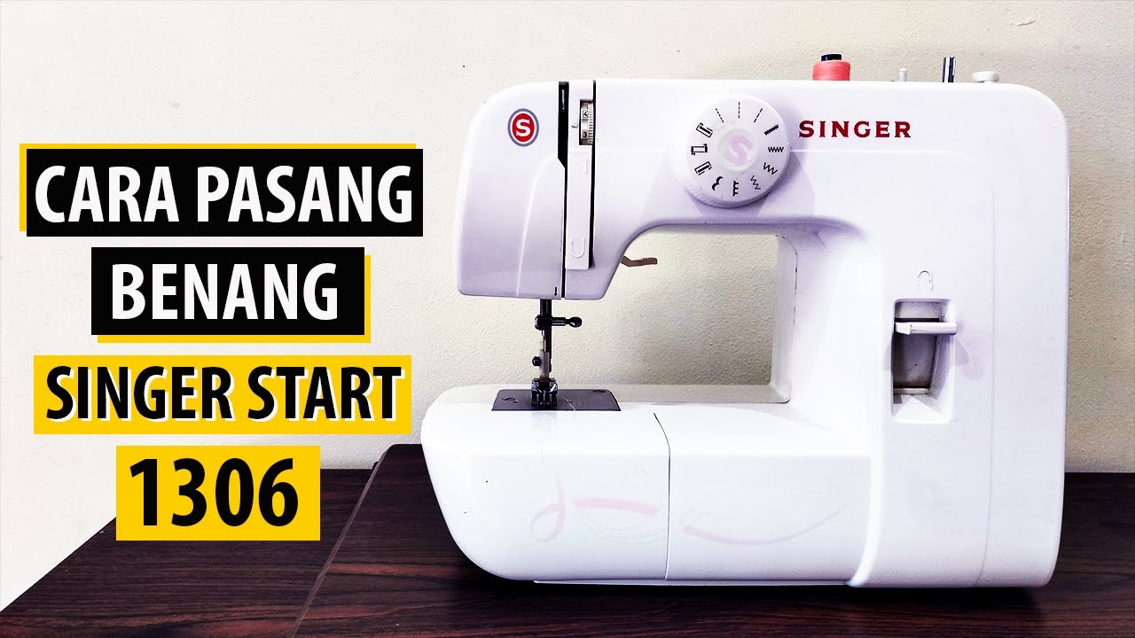 Cara Pasang Benang Mesin Jahit Singer 1306 | instalasi benang pada ...