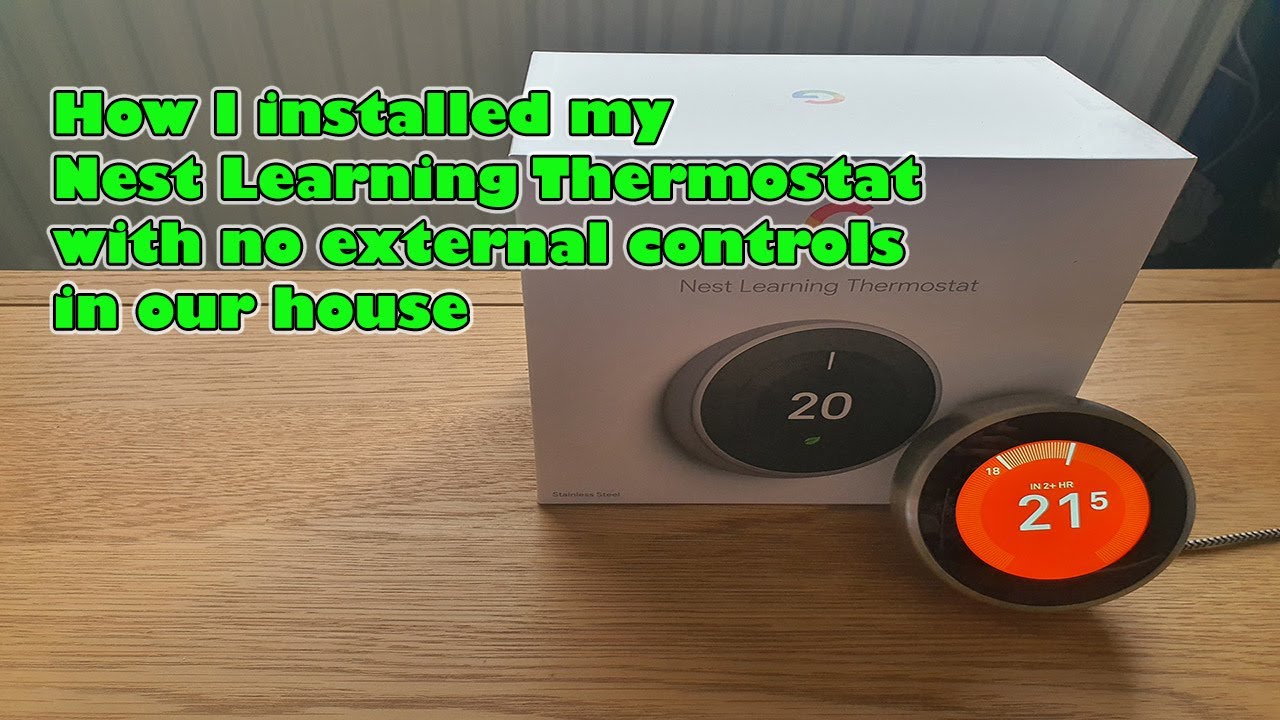 GOOGLE NEST V3 Install with no external thermostat or programmer how to ...