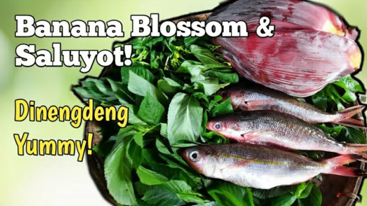 AUTHENTIC ILOCANO DINENGDENG BANANA FLOWER AND SALUYOT LEAVES WITH ...