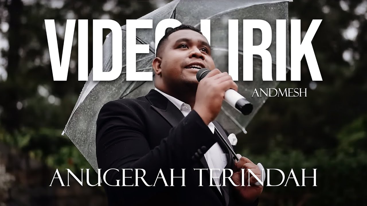 ANDMESH KAMALENG - ANUGERAH TERINDAH (LYRIC VIDEO) LIRIK LAGU TRENDING ...