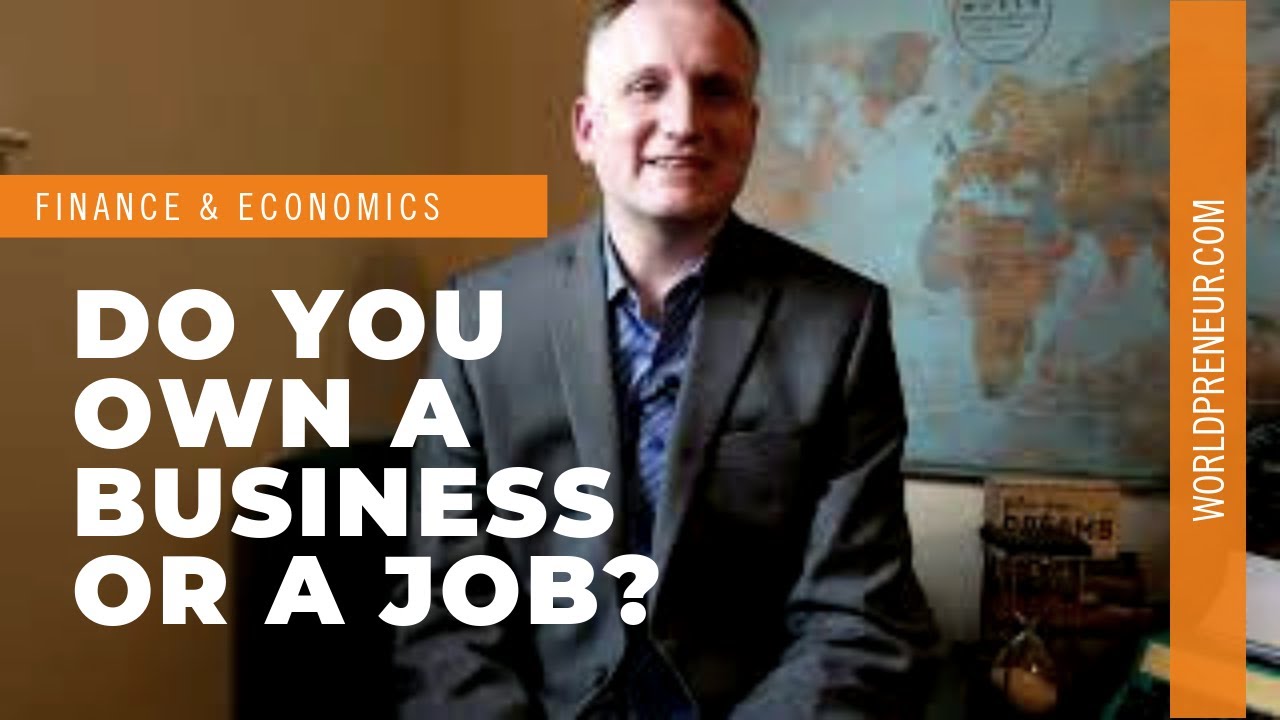 Do you own a business or do you own a job? - YouTube