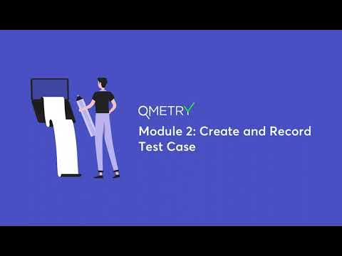Create and Record Test Cases with QMetry Automation Studio - YouTube