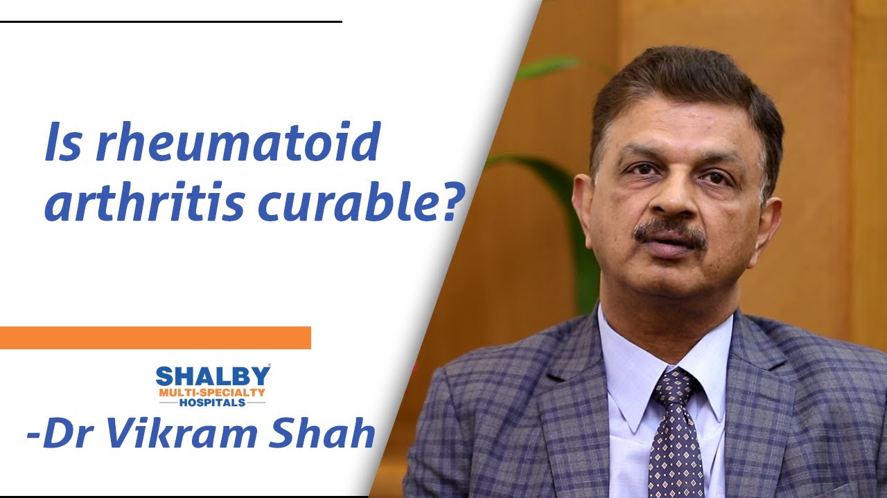 Is rheumatoid arthritis curable? | Dr. Vikram Shah - YouTube