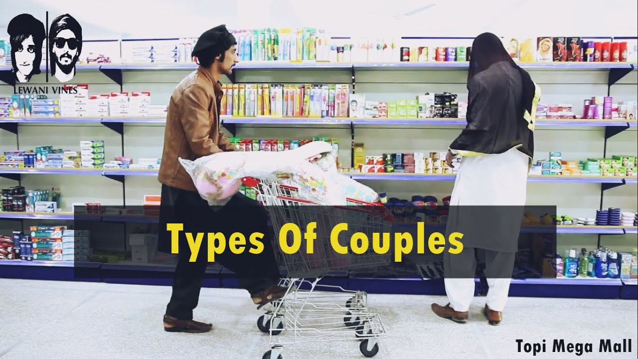 Types Of Couples || lewani vines || new video - YouTube