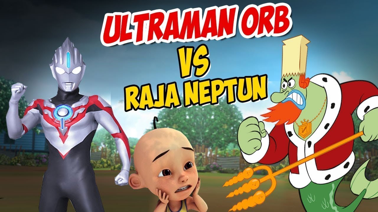 Ultraman Orb vs Raja Neptunus , Upin ipin kaget ! GTA Lucu - YouTube