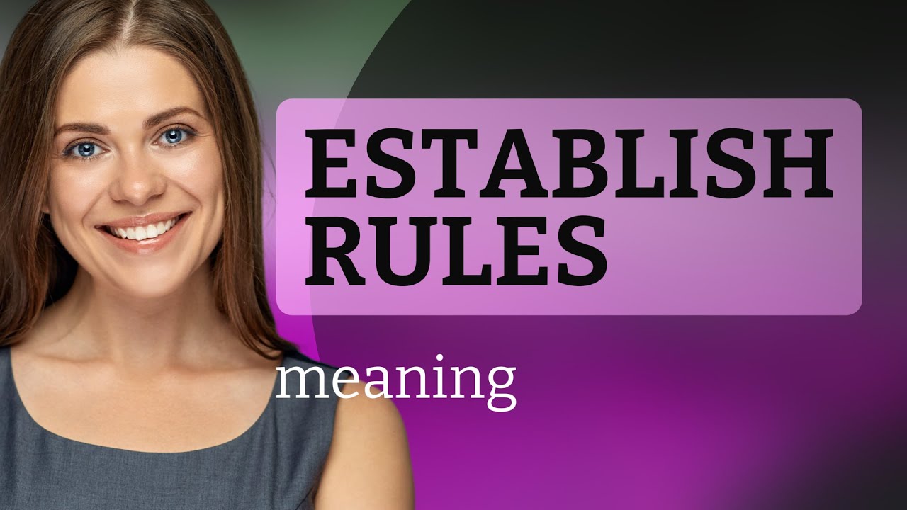 English Language Essentials: Understanding "Establish Rules" - YouTube