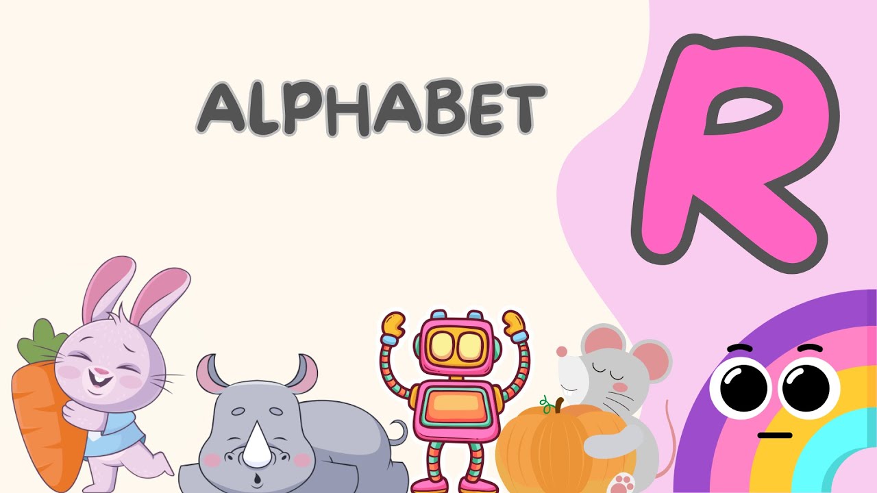 Letter R | Rabbit, Rainbow, Robot, Rose, Rat, Rhino | Nursery Tunes ...