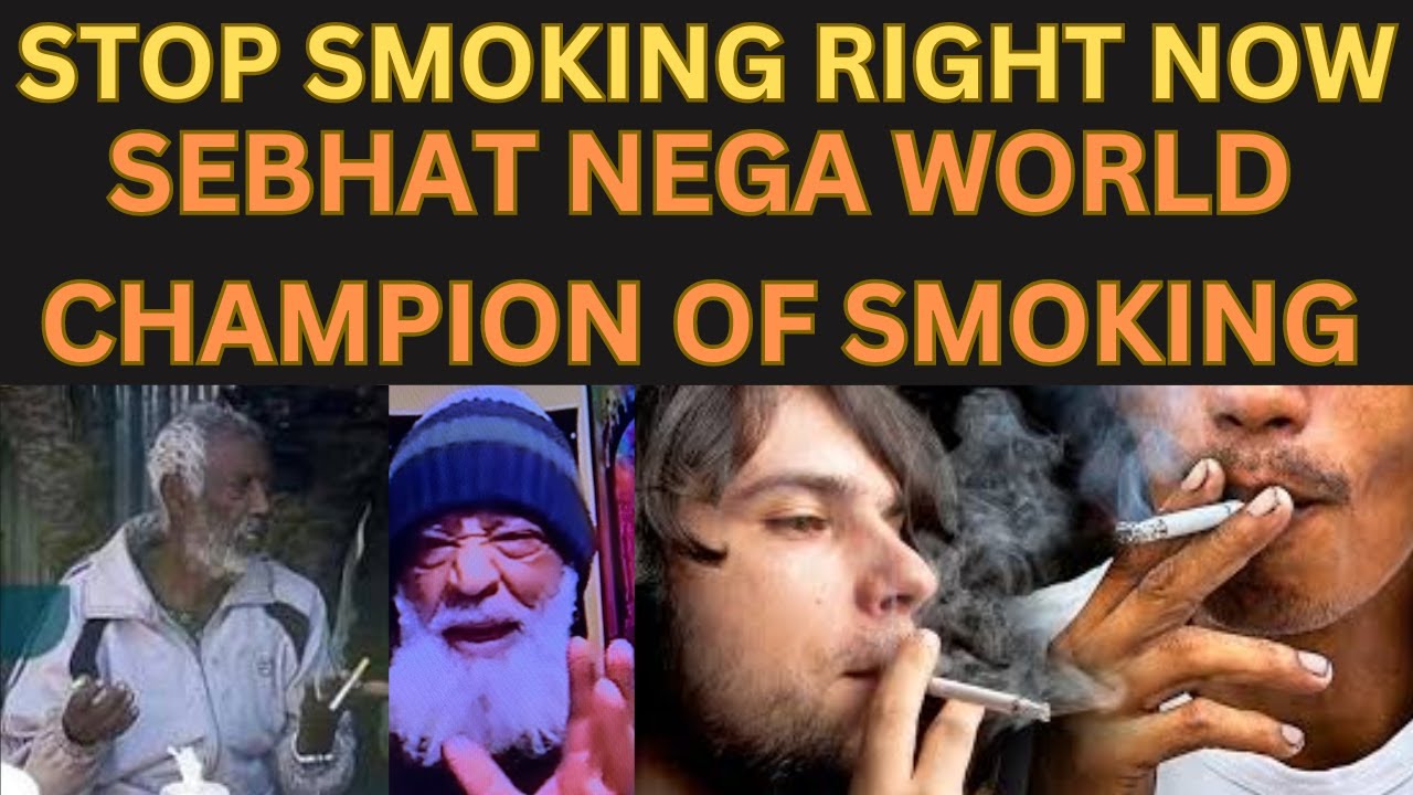 SEBHAT NEGA 86/87 THE WORLD RECORD HOLDER FOR SMOKING - YouTube