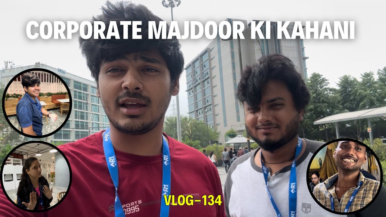 Corporate Majdoor Ki kahani | Gurgaon Jobs | MNC | Vlog-133 | Delhi ...