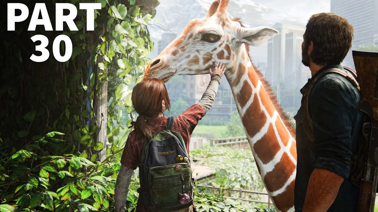 THE LAST OF US PART 1 (PS5) | WALKTHROUGH GAMEPLAY - GIRAFFES | PART 30 ...