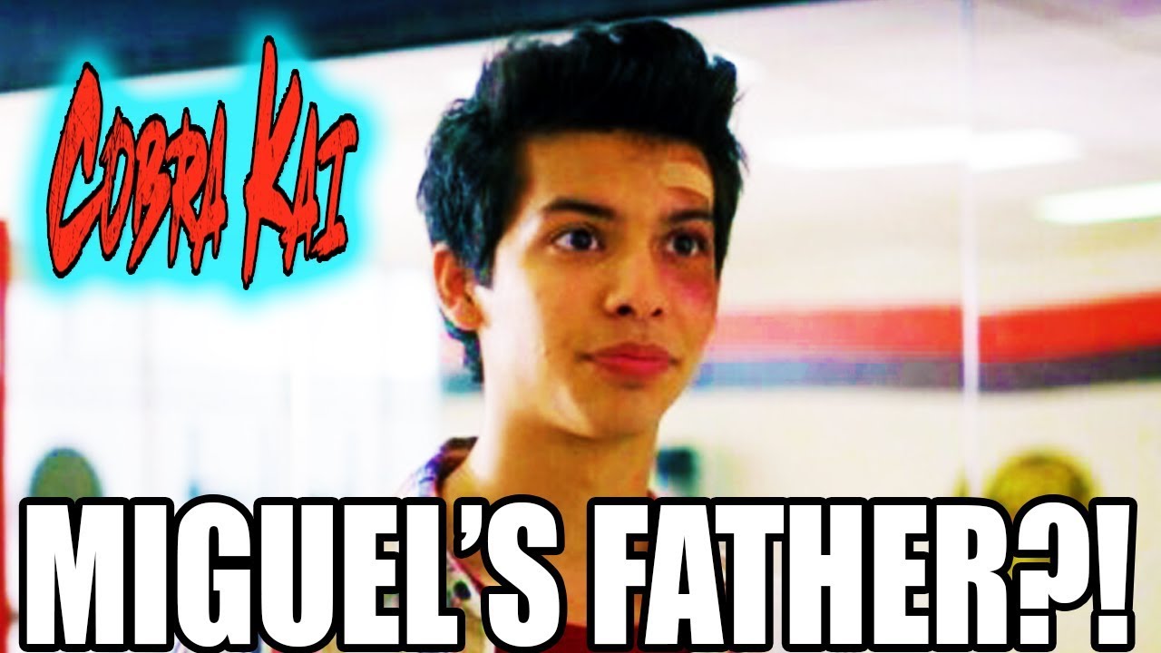 OH MY GOD THIS IS CRAZY ABOUT MIGUEL'S FATHER!!! (Cobra Kai New Season ...
