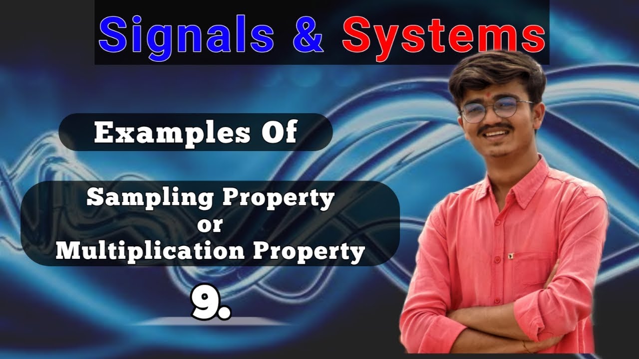 Signals and Systems 9.| Examples based on Sampling Property or ...