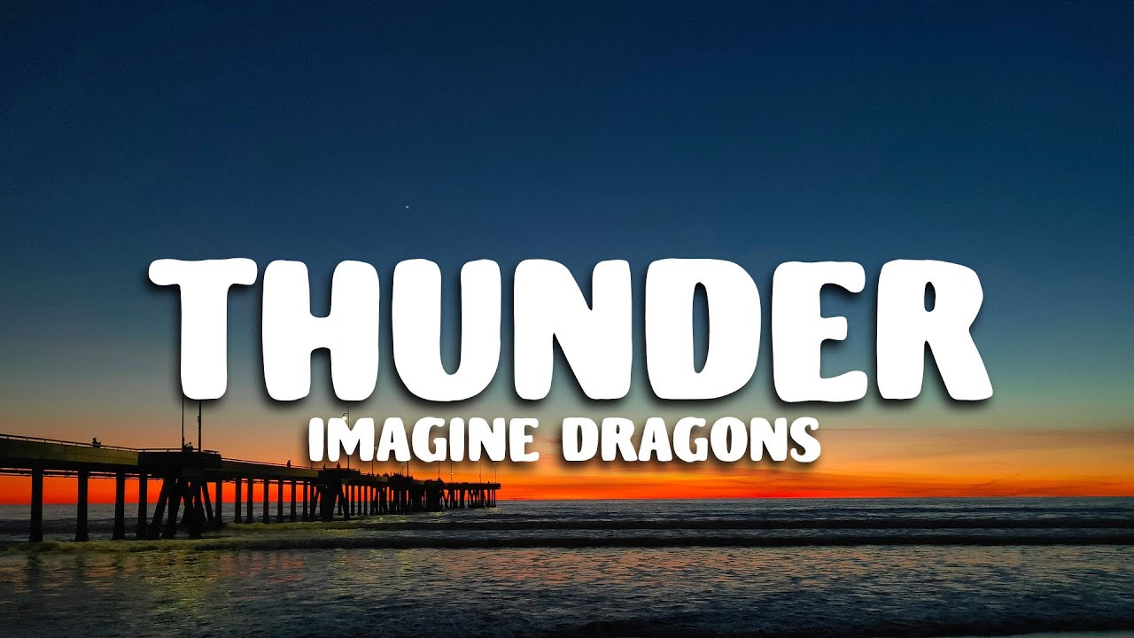 Imagine Dragons - Thunder (Lyrics) - YouTube