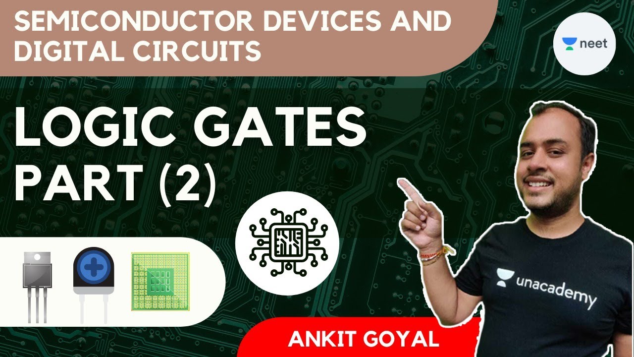 Logic Gates (2) | Semiconductor Devices & Digital Circuits | L21 | # ...