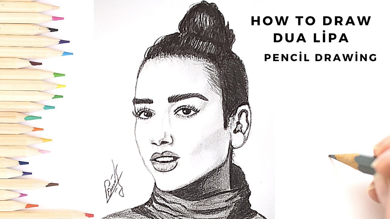 Dua Lipa Drawing - HOW TO DRAW DUA LİPA ( Pencil Drawing ) - YouTube