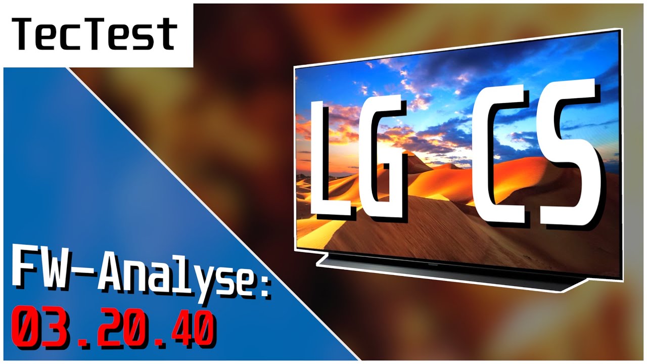 LG CS: NUN auch mit DOLBY VISION PRECISION RENDERING! | Firmware-Analyse: 03.20.24 | .40 | OLED ...