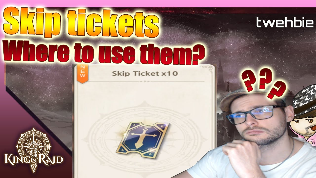 Skip tickets & where to use them - King's raid - YouTube