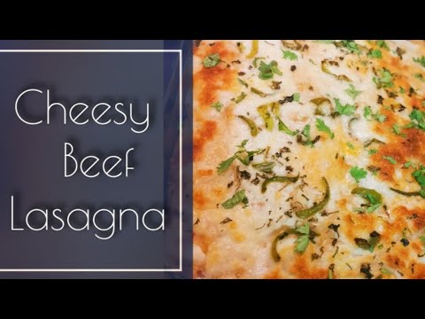 HOW TO MAKE BEST, EASIEST AND CHEESY BEEF LASAGNA | HOMEMADE LASAGNA ...