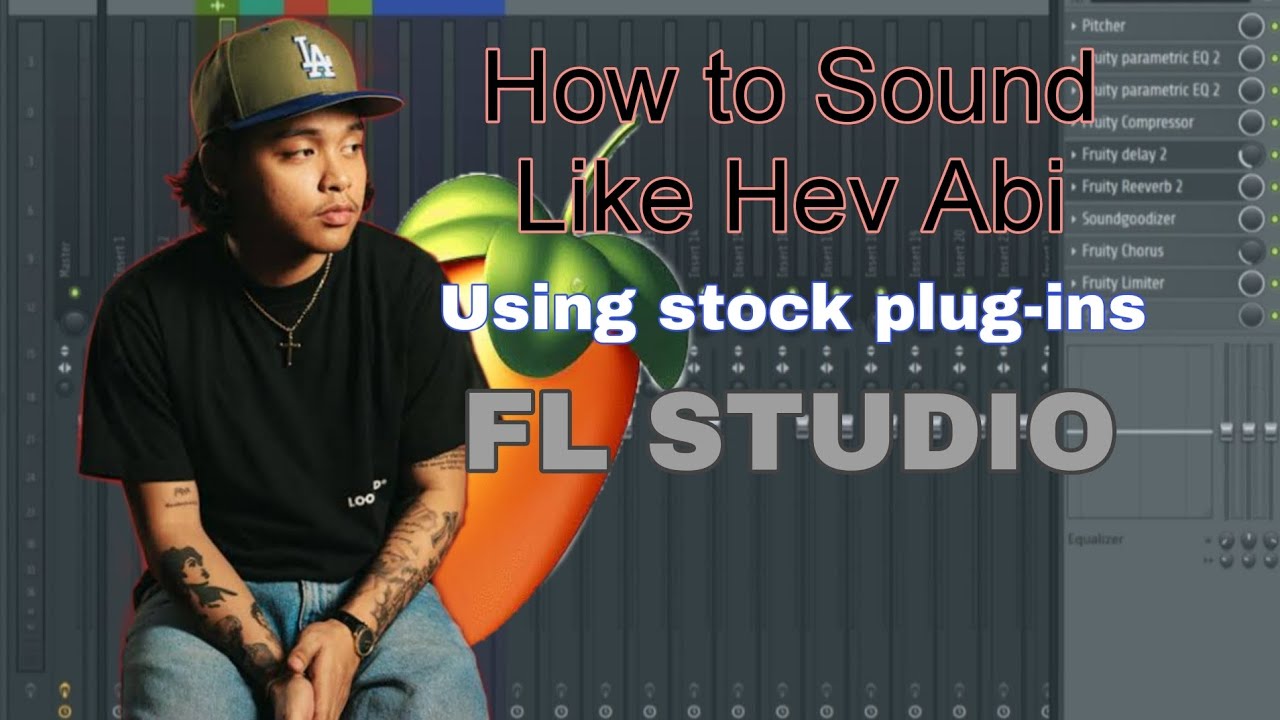 How to Sound Like Hev Abi (FL studio Presets) - YouTube