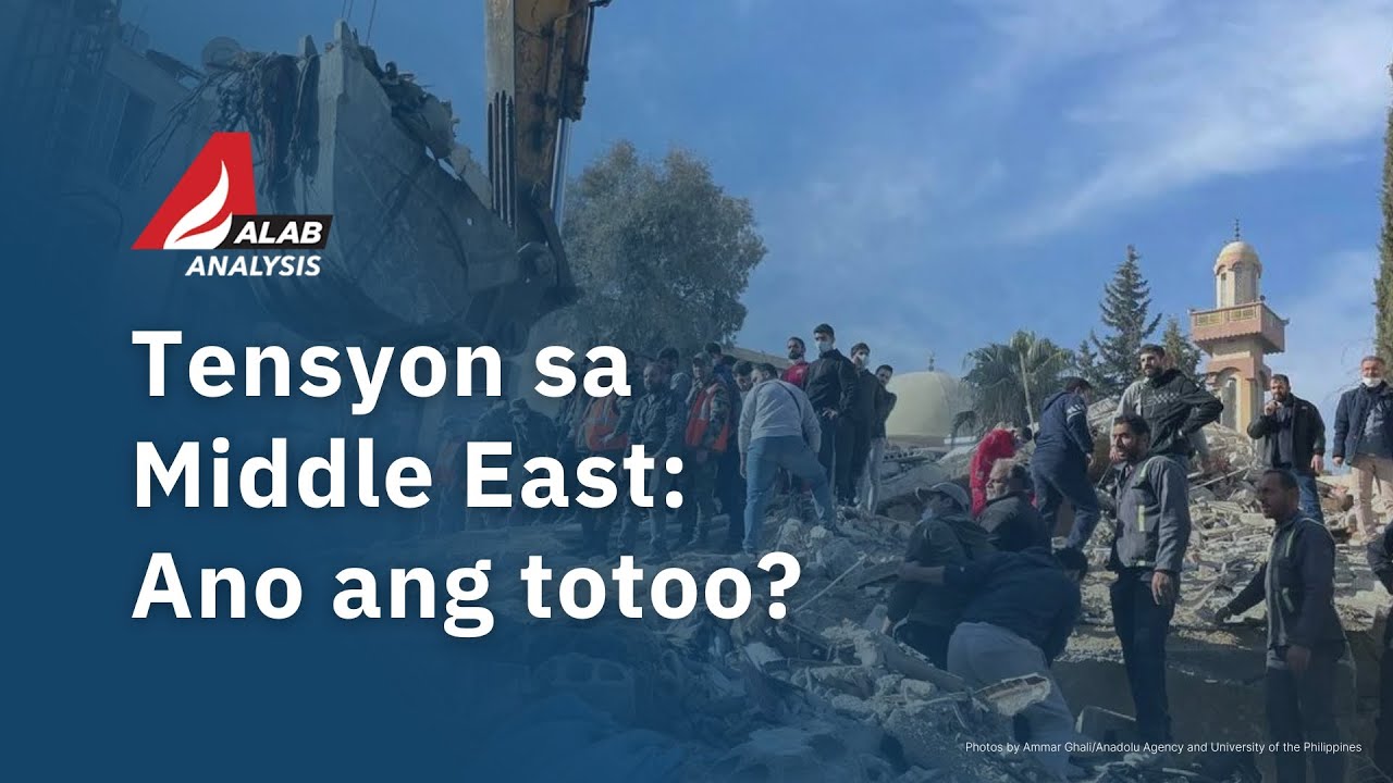 Tensyon sa Middle East, Ano ang totoo? | ALAB Analysis (Abril 19, 2024 ...