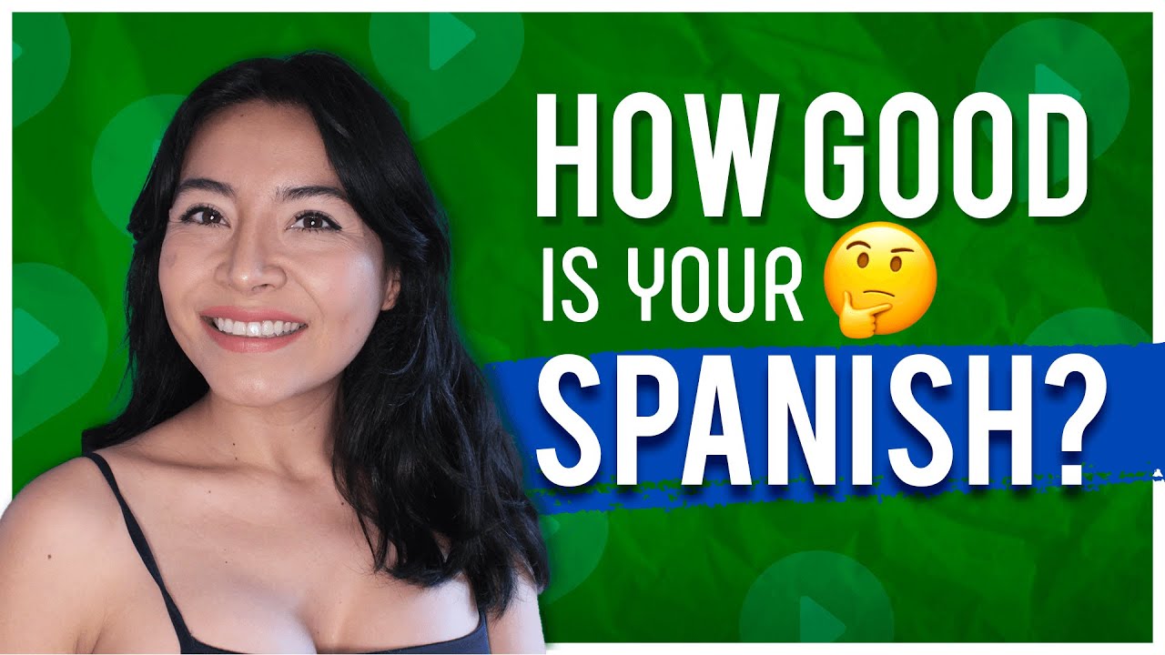 TEST HOW WELL DO YOU UNDERSTAND SPANISH YouTube test-how-well-do-you-understand-spanish-youtube