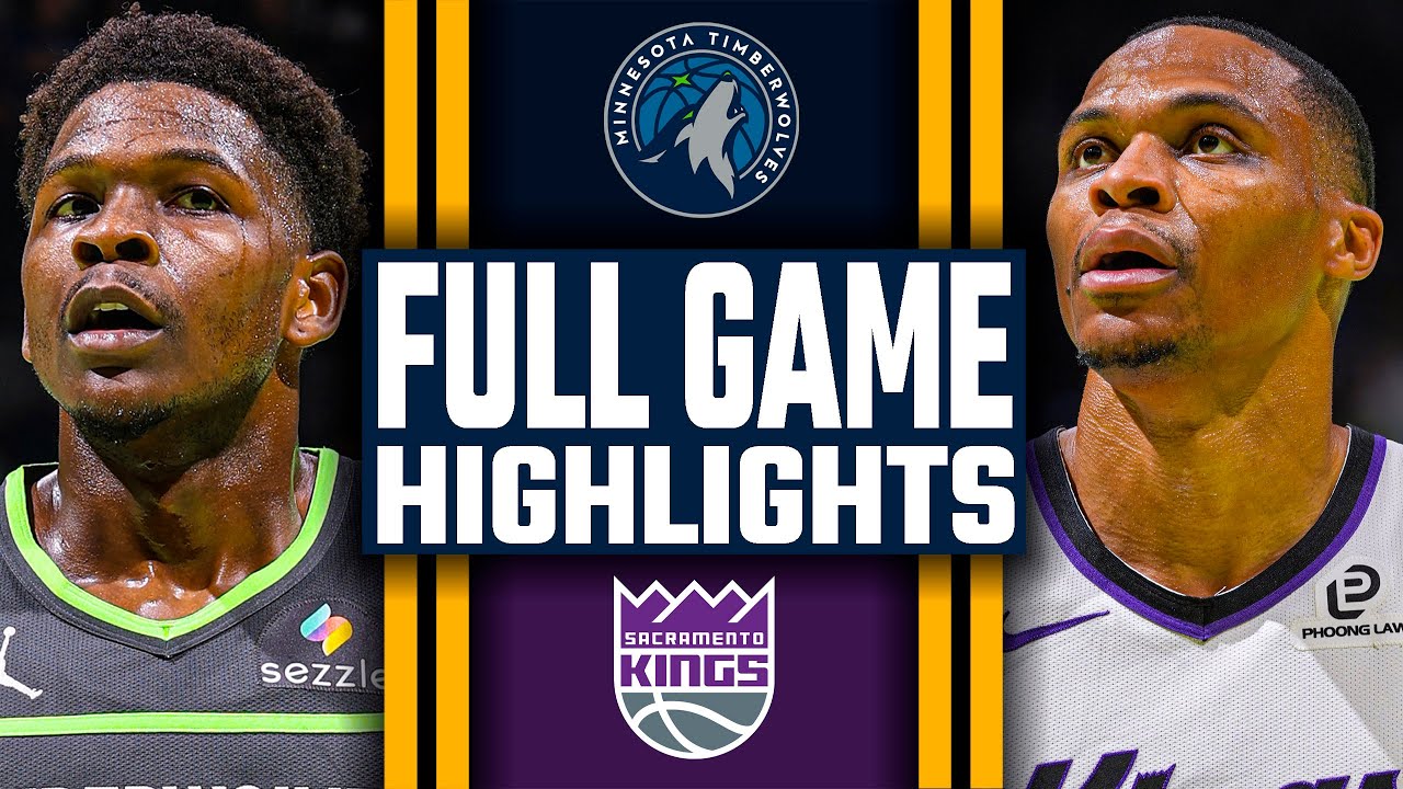 Minnesota Timberwolves vs Sacramento Kings - FULL GAME HIGHLIGHTS ...