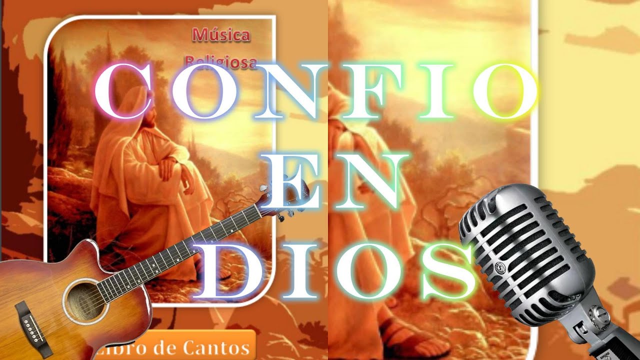 Canto: Confio en Dios porque él me cuida / / / Acordes - Chordify