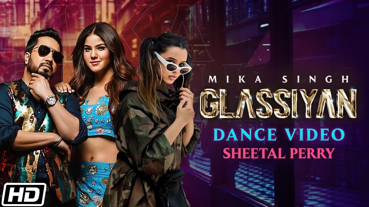 Glassiyan | Dance Video | Sheetal Perry | Mika Singh | Mista Baaz ...
