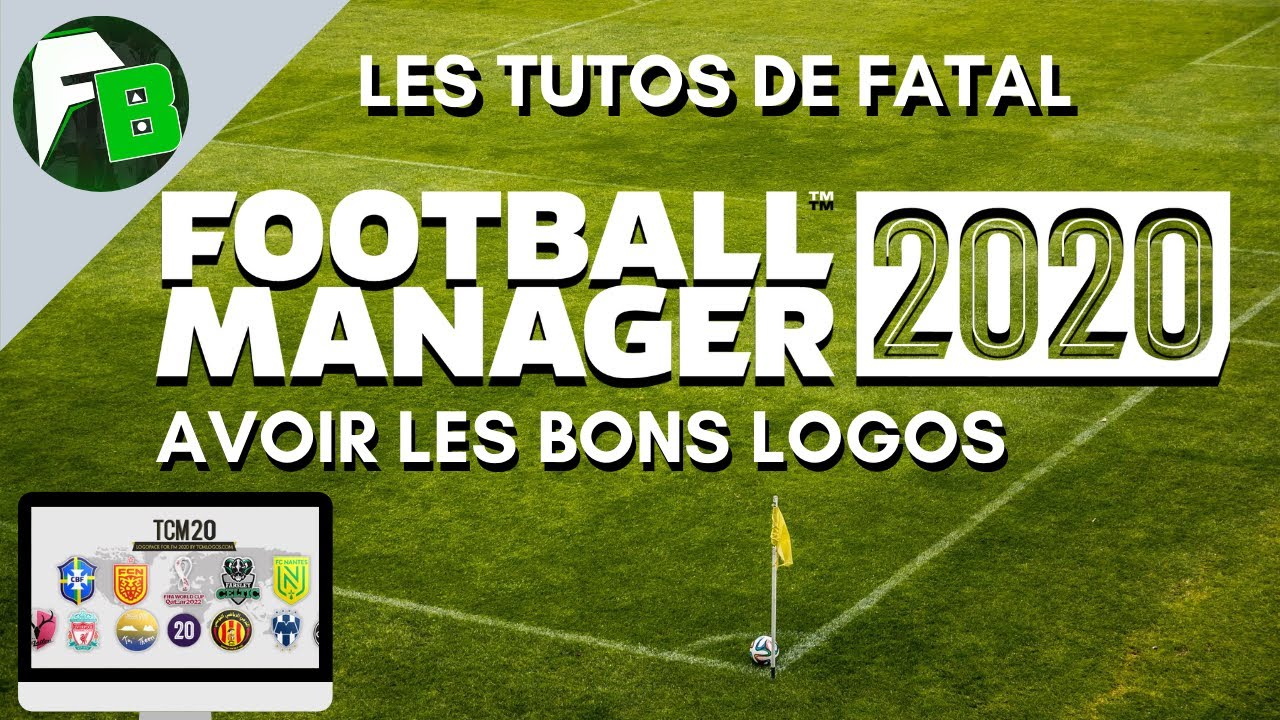 FOOTBALL MANAGER 2020 | Avoir les bons logos (avec TCM Megapack) - YouTube