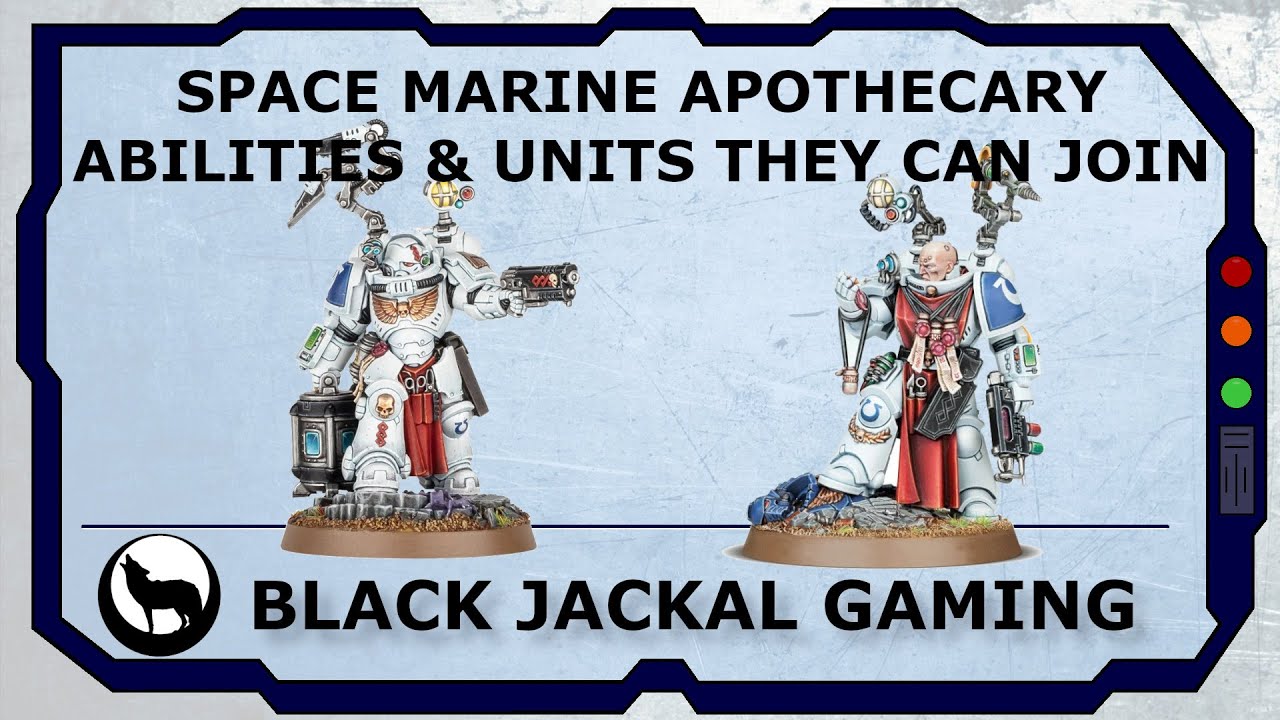 Space Marine Apothecary abilities & the Units they Join | Space Marines ...