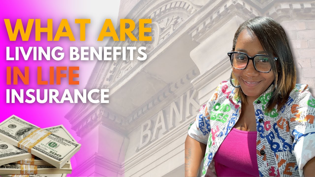 What Are Living Benefits In Life Insurance | IUL Explained - YouTube