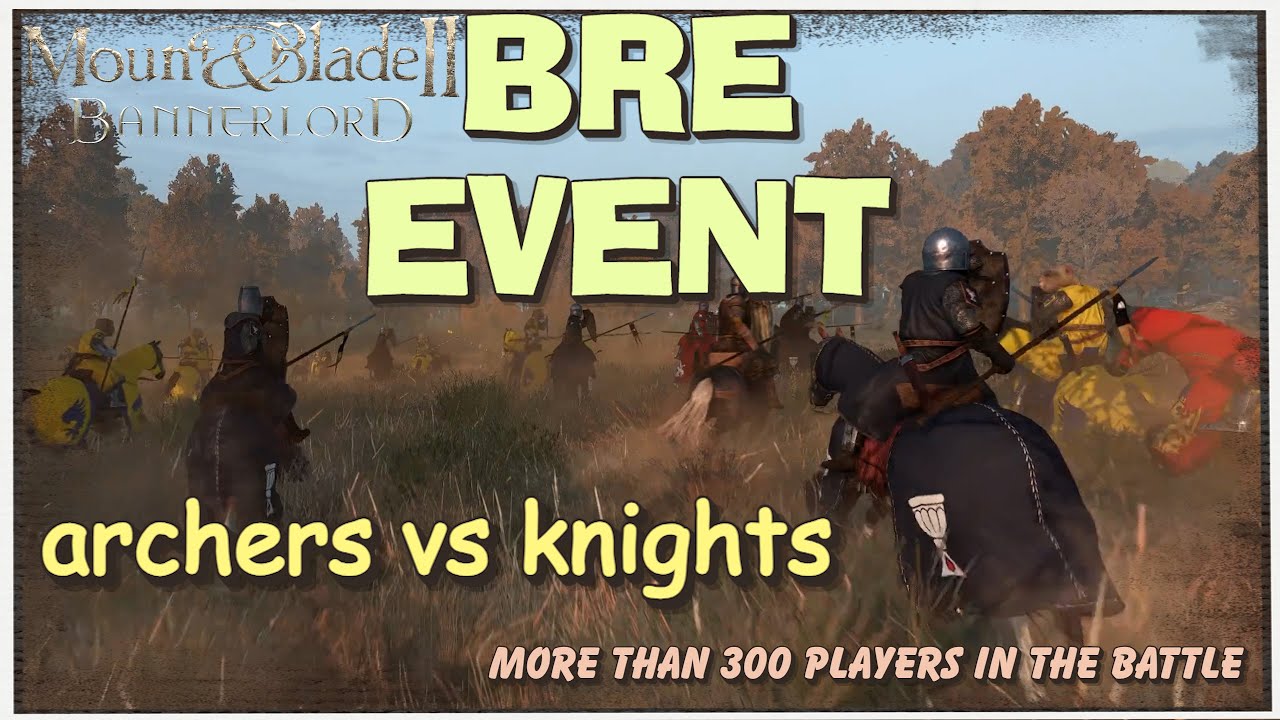 Archers VS Knights | M&B Bannerlord | BRE Event | 300 players - YouTube