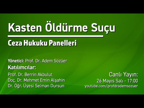 Ceza Hukuku Panelleri: Kasten Öldürme Suçu (Canlı Yayın)