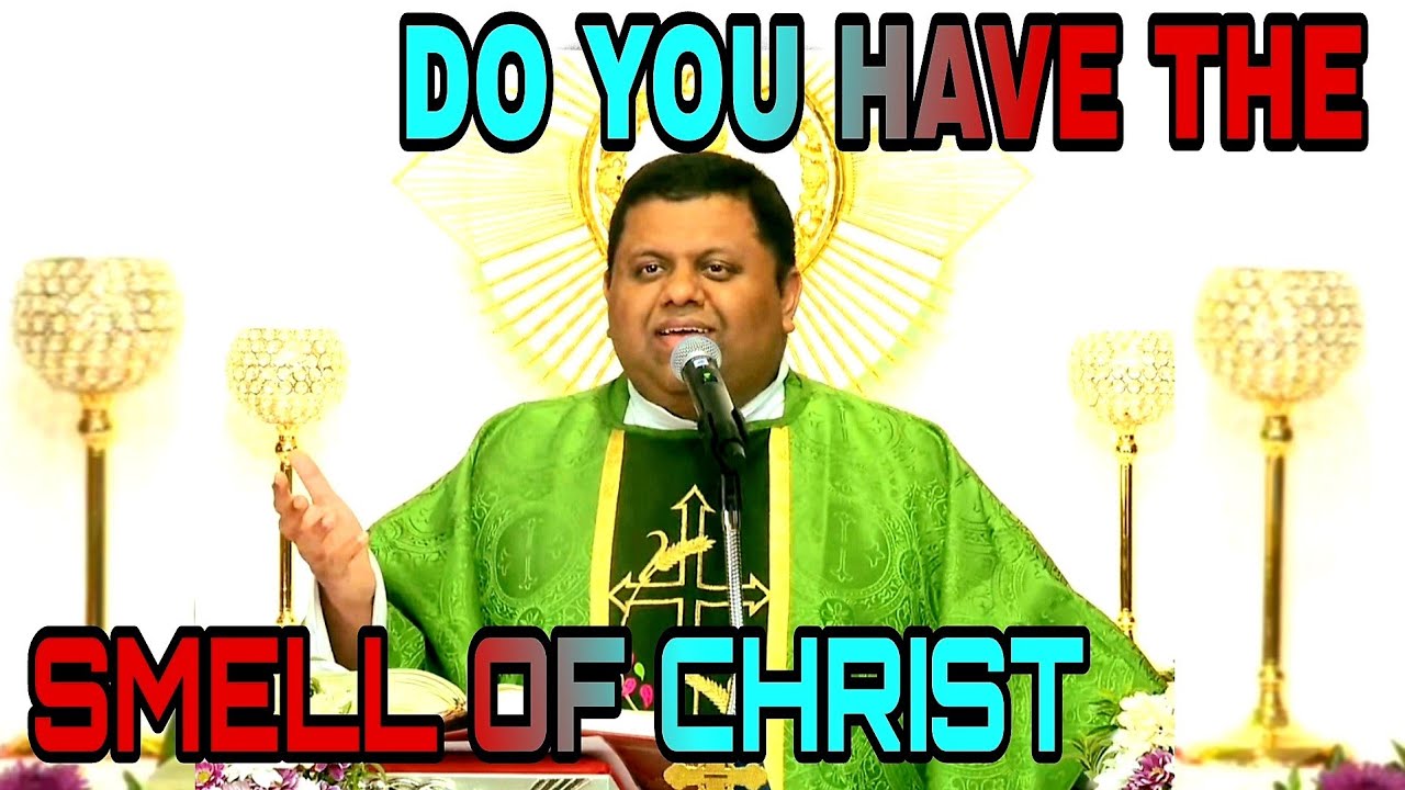 Do you have the smell of Christ. Fr Jose Palliyl VC Divine UK - YouTube