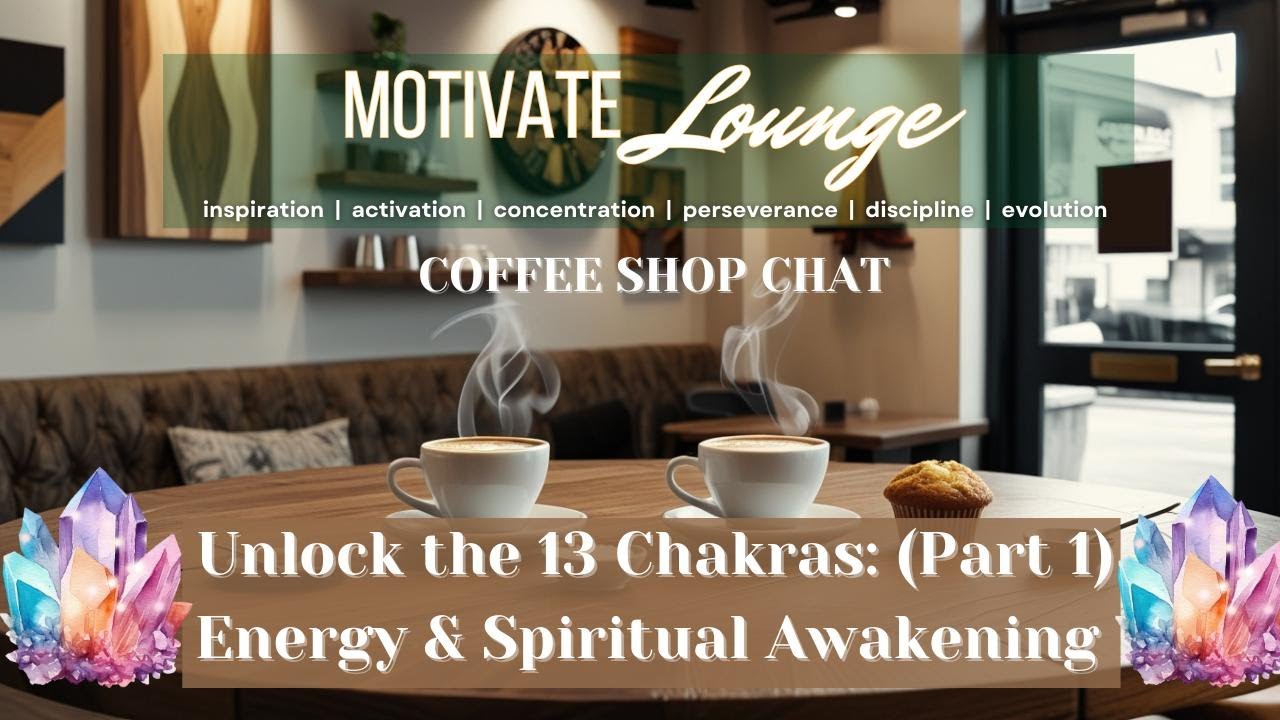 🌟 Unlock the 13 Chakras: (Part 1) A Deep Dive into Energy & Spiritual Awakening🌿 - YouTube