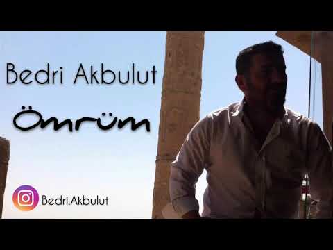 Bedri Akbulut - Ömrüm 2018