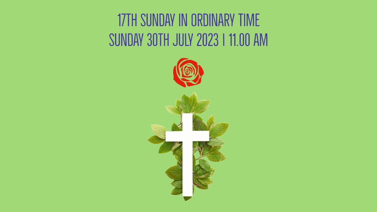 Catholic Mass - 17th Sunday of Ordinary Time - 30th July 2023 - YouTube