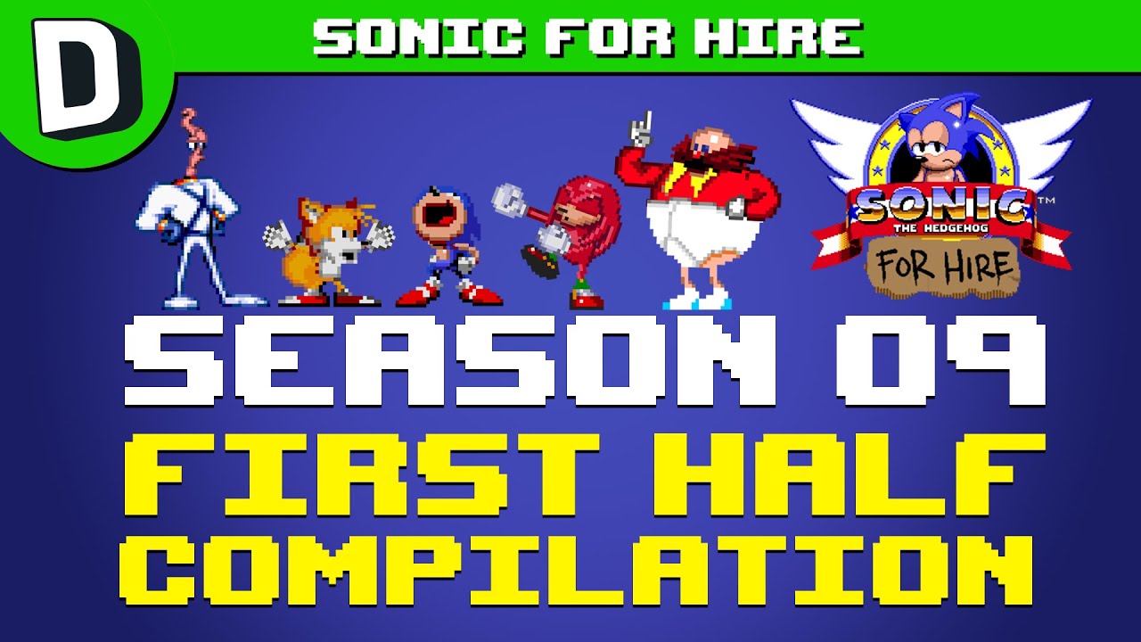 Sonic For Hire - Season 9 "Sonic Goes To College": The First Half ...