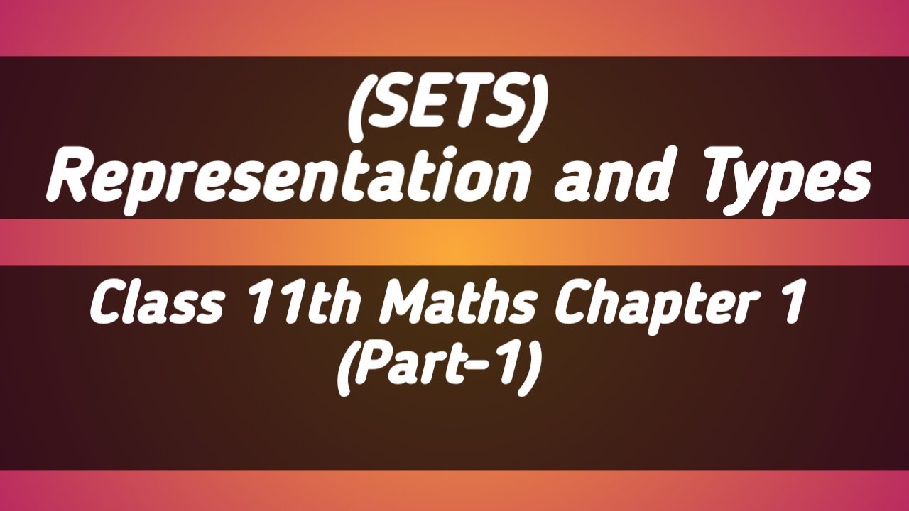 Sets, Representation of Sets, Types of Sets - YouTube