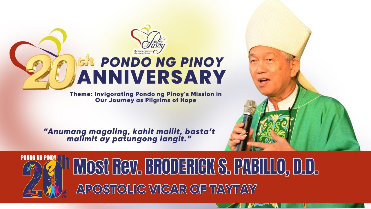 𝐏𝐨𝐧𝐝𝐨 𝐧𝐠 𝐏𝐢𝐧𝐨𝐲 𝟐𝟎𝐭𝐡 𝐀𝐧𝐧𝐢𝐯𝐞𝐫𝐬𝐚𝐫𝐲 - Most. Rev. Broderick S. Pabillo, D.D ...