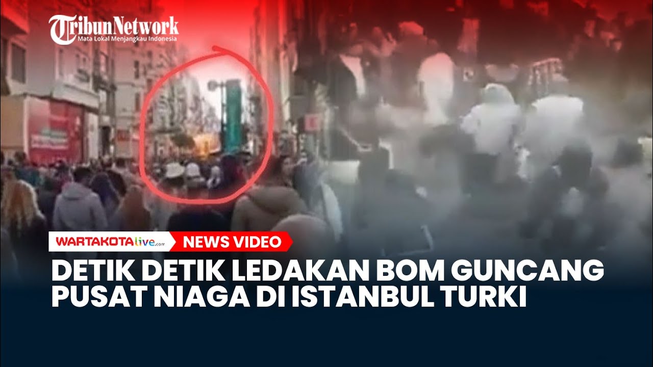 Detik detik Ledakan Bom Guncang Pusat Niaga di Istanbul Turki - YouTube