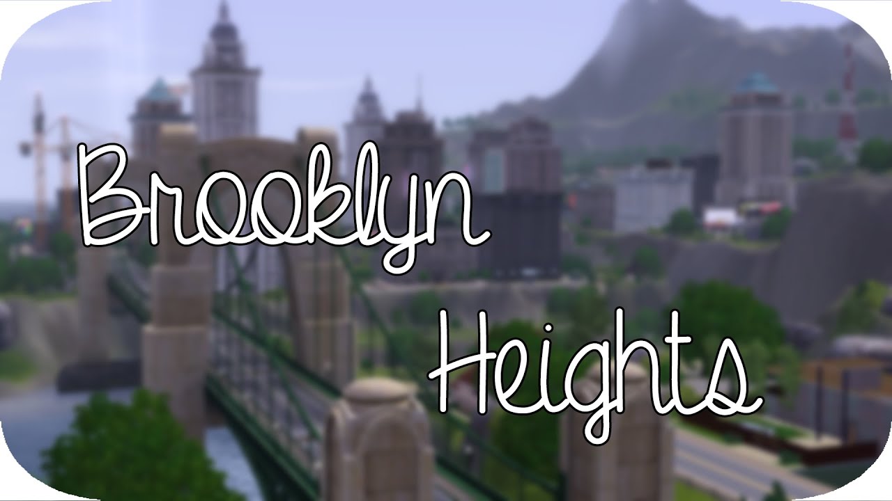 BROOKLYN HEIGHTS | The Sims 3 | World Overview - YouTube