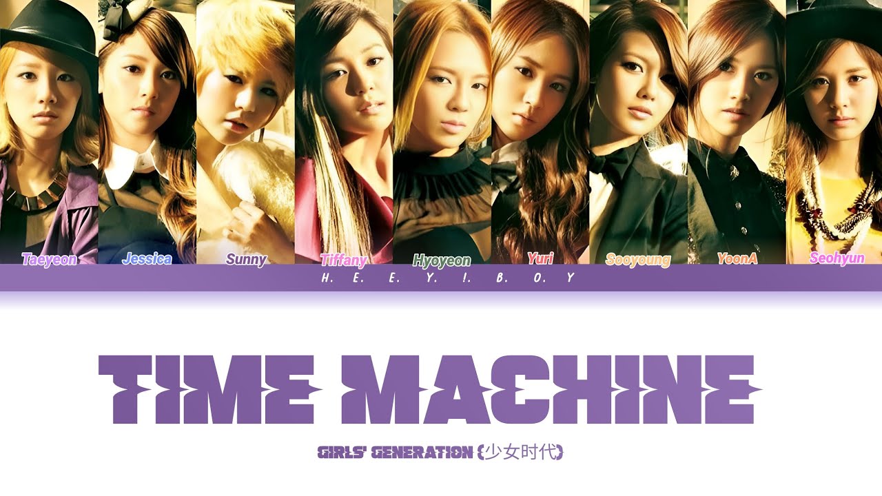 Girls’ Generation (少女時代) – Time Machine (Color Coded Lyrics KAN/ROM/ENG ...