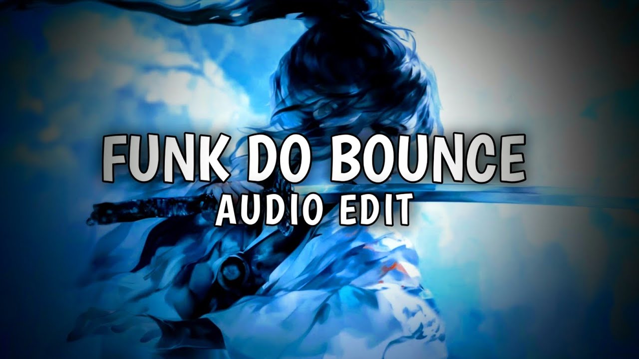 funk do bounce - ariis [edit audio] - YouTube