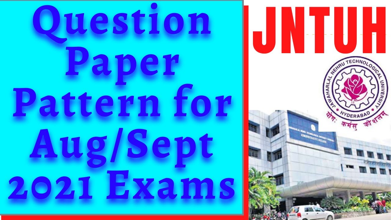 JNTUH Question Paper Pattern for Aug/Sept Exams 2021|| jntuh QP Pattern ...
