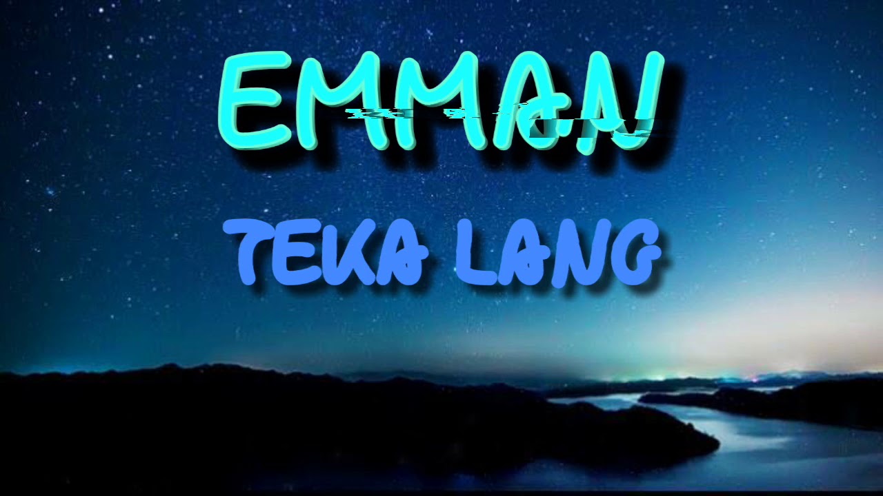 TEKA LANG BY EMMAN (COVER BY DRO) music lyrics/video lyrics - YouTube