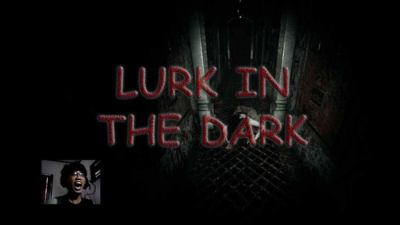 LURK IN THE DARK FULL GAME PLAY |Pinoy| - YouTube