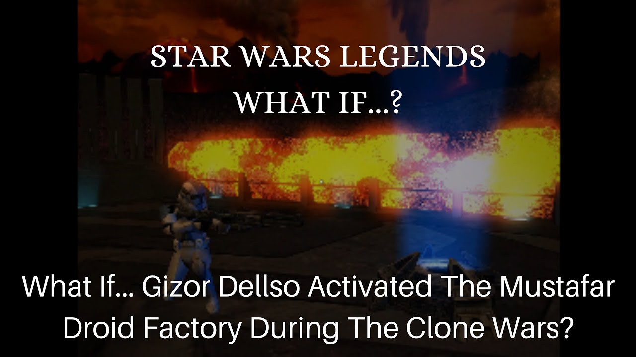 What If... Gizor Dellso Activated The Mustafar Droid Factory During The ...