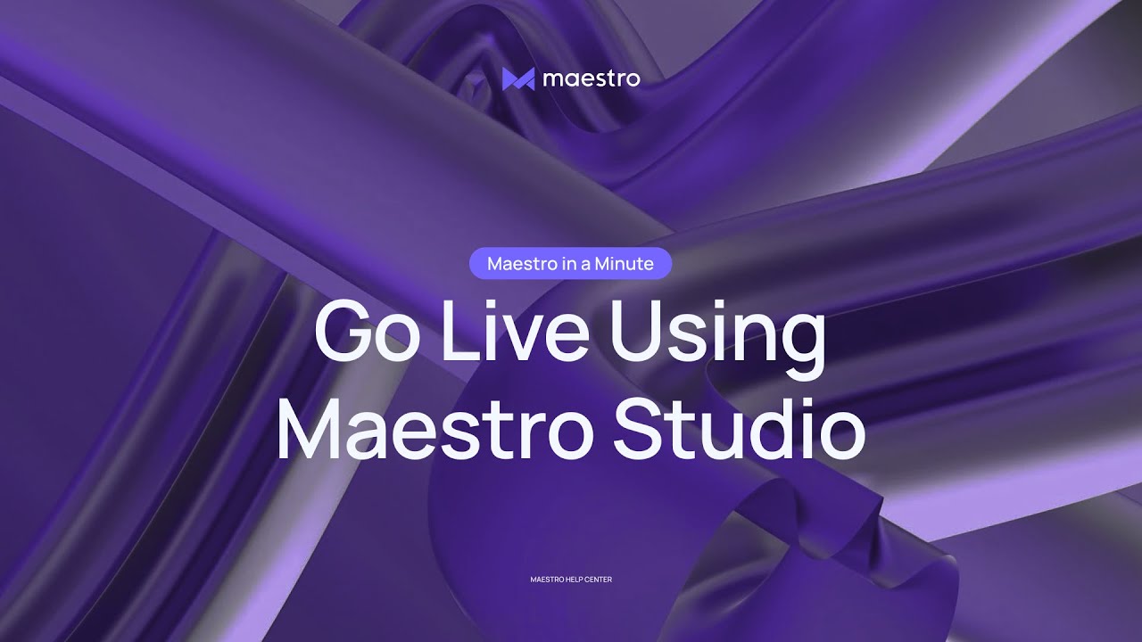How to Go Live with Maestro Studio - Maestro in a Minute - YouTube